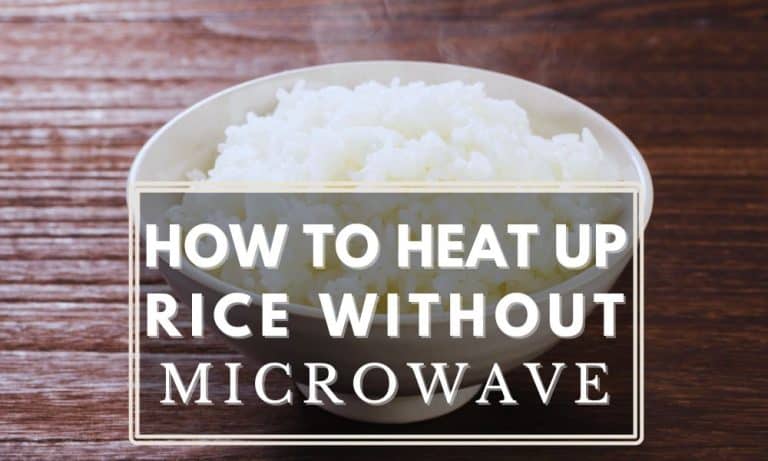 How To Heat Up Rice Without A Microwave: 4 Easy Methods – Stretch Recipes