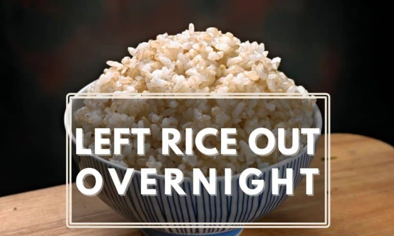 I Left Rice Out Overnight: Is It Still Safe To Eat? – Stretch Recipes