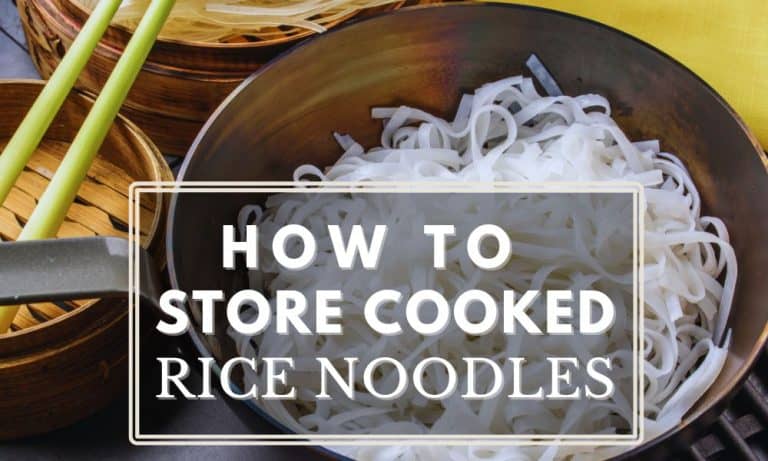 Storing Cooked Rice Noodles: Everything You Should Know – Stretch Recipes