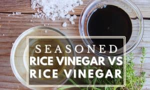 Seasoned Rice Vinegar Vs. Rice Vinegar: 4 Main Differences – Stretch ...