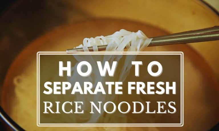 3 Easy And Quick Ways To Separate Fresh Rice Noodles – Stretch Recipes