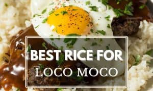 Best Rice For Loco Moco: Hawaii’s Soul Meal – Stretch Recipes