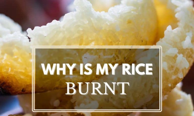 Why Is My Rice Burnt: Reasons Behind And Actions To Take – Stretch Recipes
