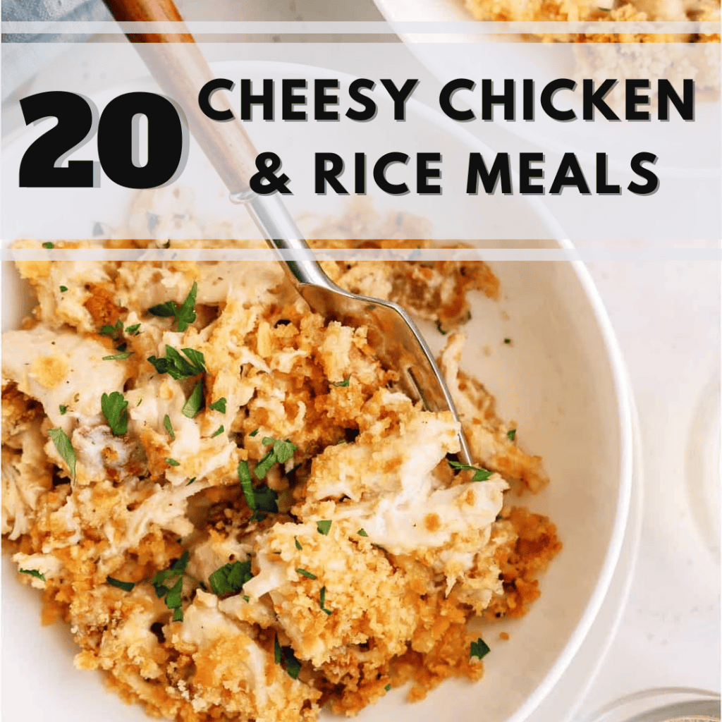 20 Easy And Delicious Cheesy Chicken And Rice Meals – Stretch Recipes