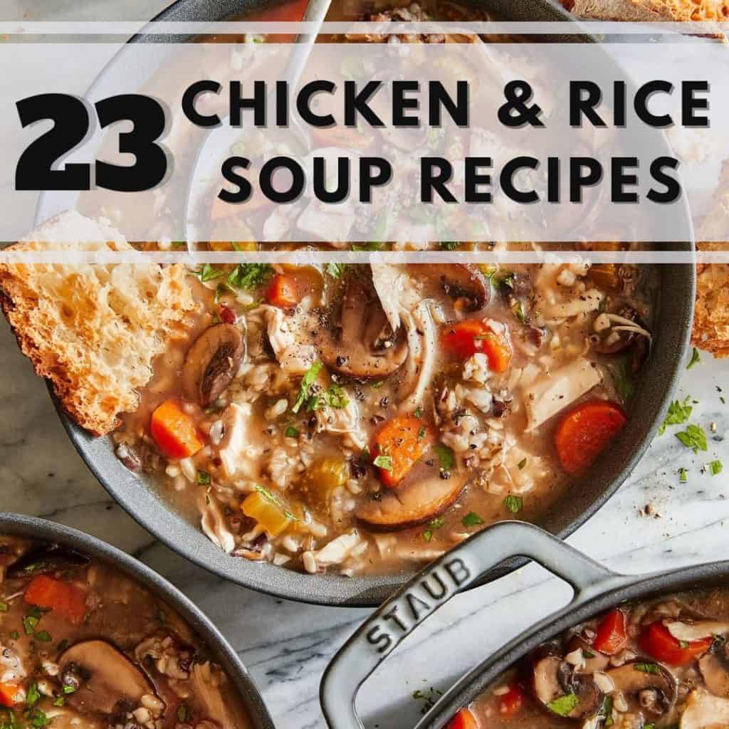 23 Comforting Chicken And Rice Soup Recipes – Stretch Recipes