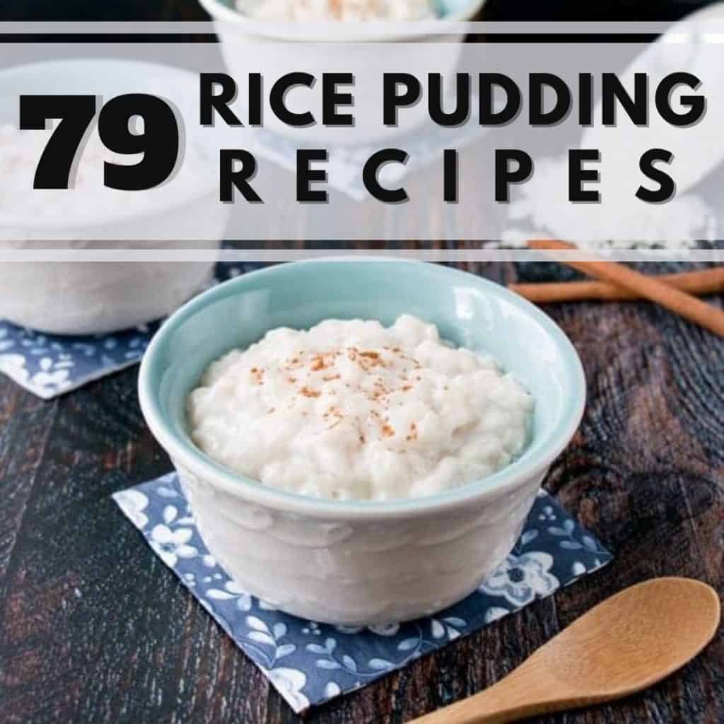 79 Delicious Rice Pudding Recipes For Every Sweet Tooth! – Stretch Recipes