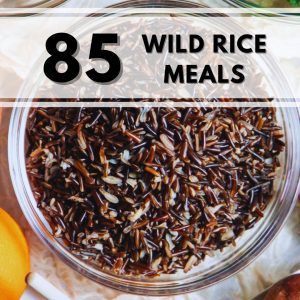 85 Ways To Enjoy Wild Rice In Your Meals – Stretch Recipes