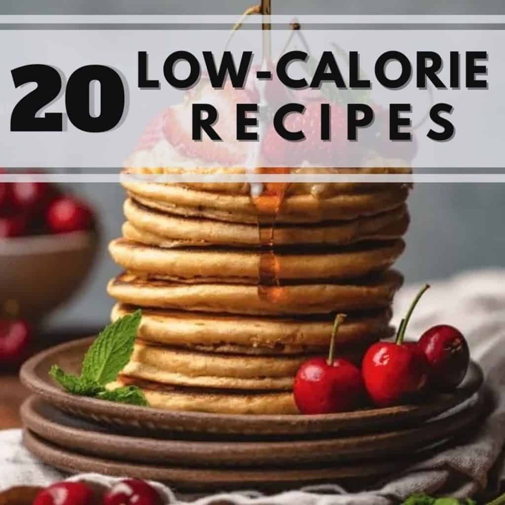 20 Easy Low-Calorie Recipes To Keep You Full – Stretch Recipes