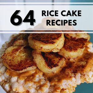 The Rice Cake Collection: 64 Recipes To Delight Every Palate – Stretch ...
