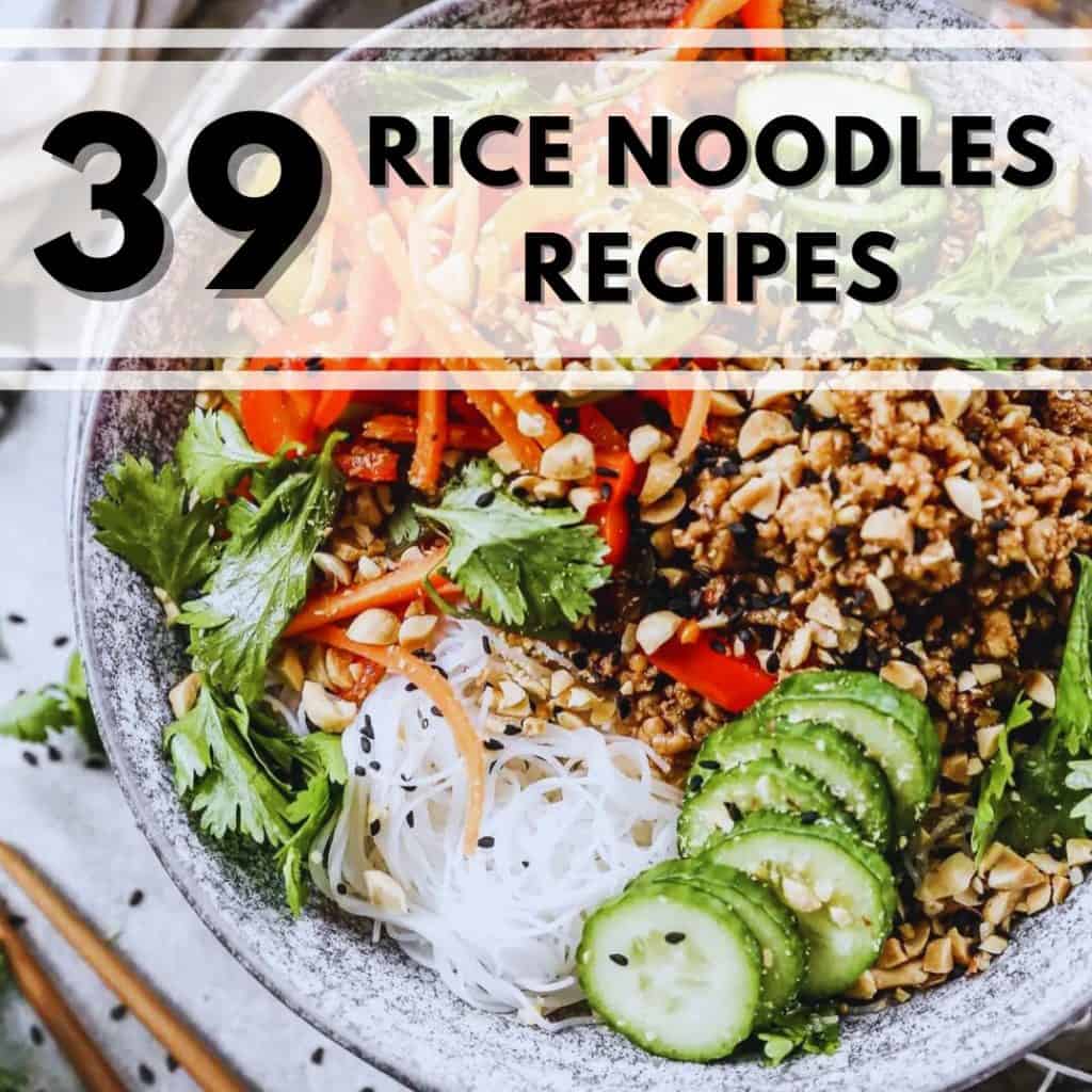 39 Awesome Rice Noodles Recipes, From Stir-Fries To Soups – Stretch Recipes